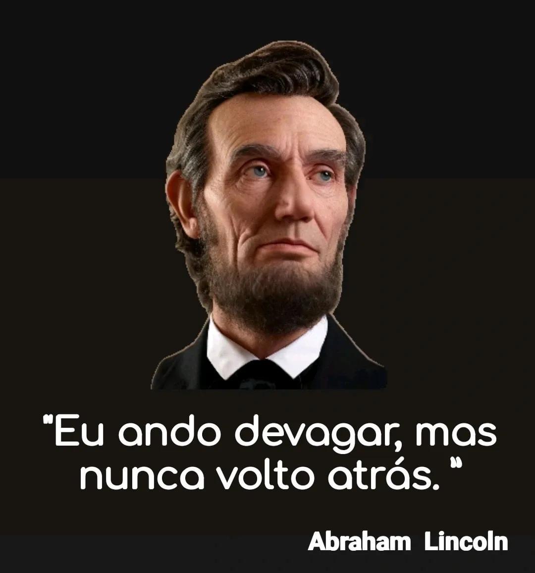 Eu ando devagar, mas nunca volto atrás! – José Irineu R. Jr.